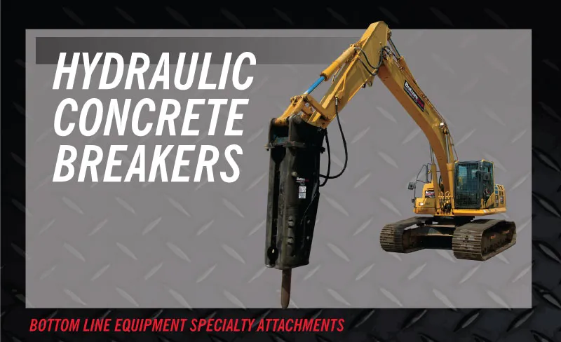 Hydraulic Concrete Breakers - Bottom Line Equipment